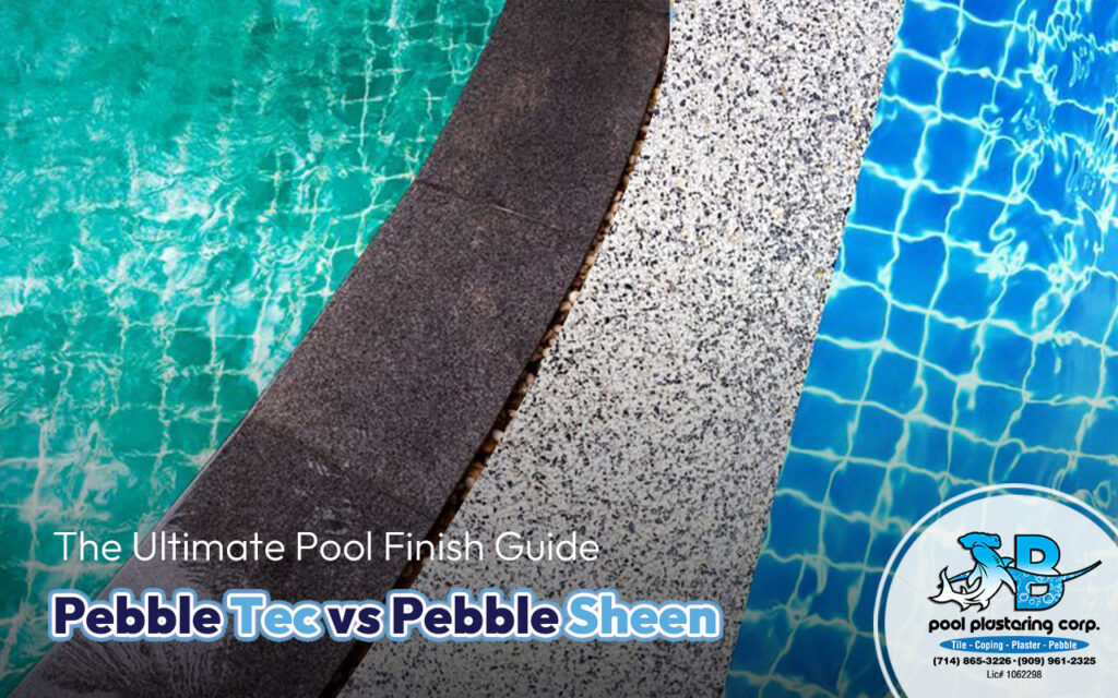 Pebble Tec vs Pebble Sheen: Find Your Perfect Pool Finish