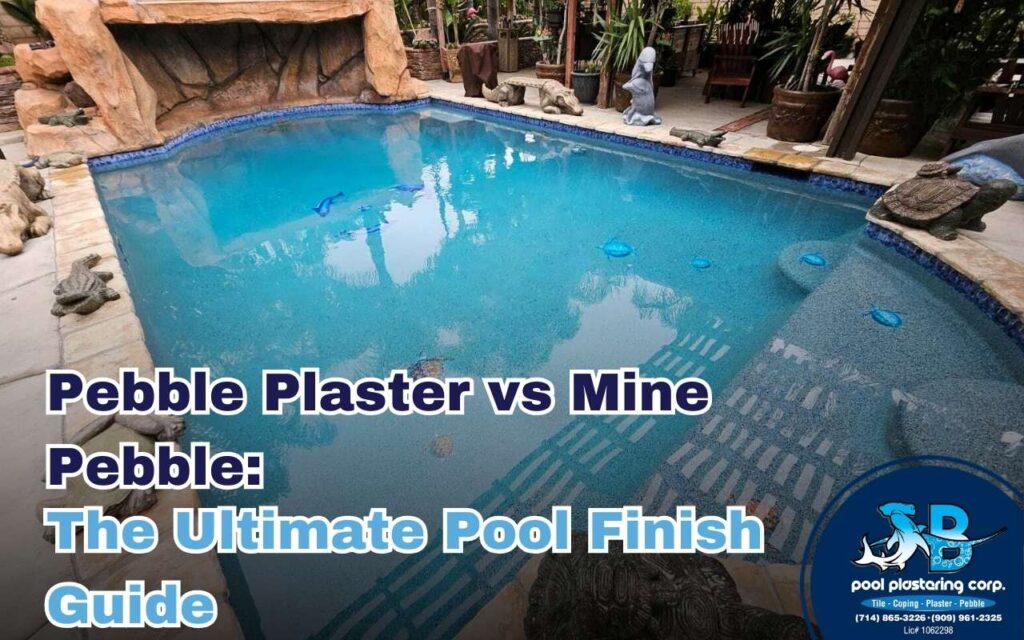 Pebble Plaster vs Mine Pebble: Best Pool Finish Comparison
